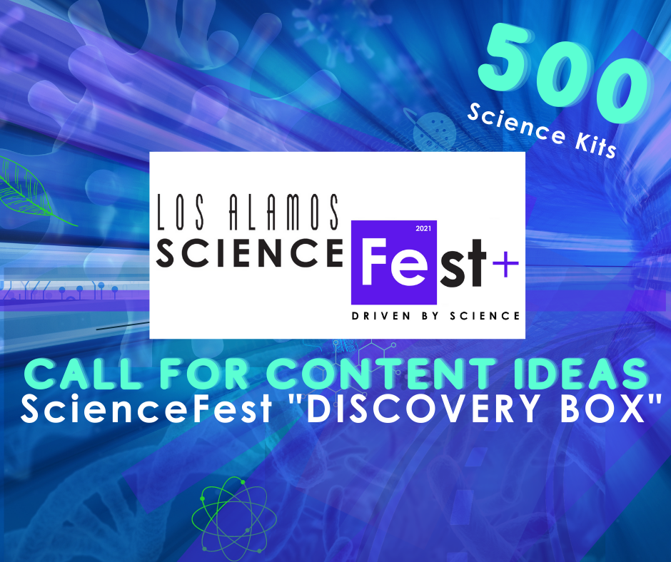 Los Alamos ScienceFest 2021 Seeks Content Proposals For ‘Discovery ...