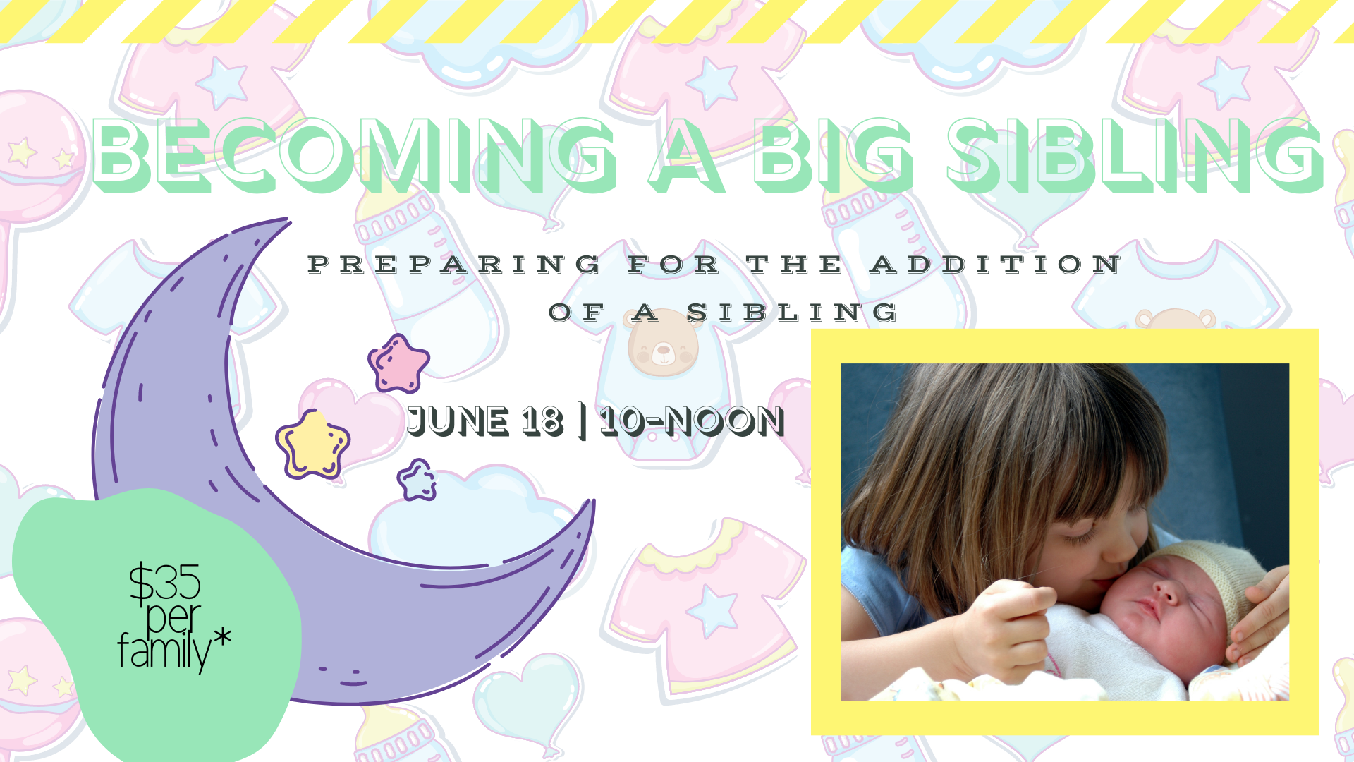 Family Strengths Network Offers June 18 Class On Becoming A Big Sibling ...
