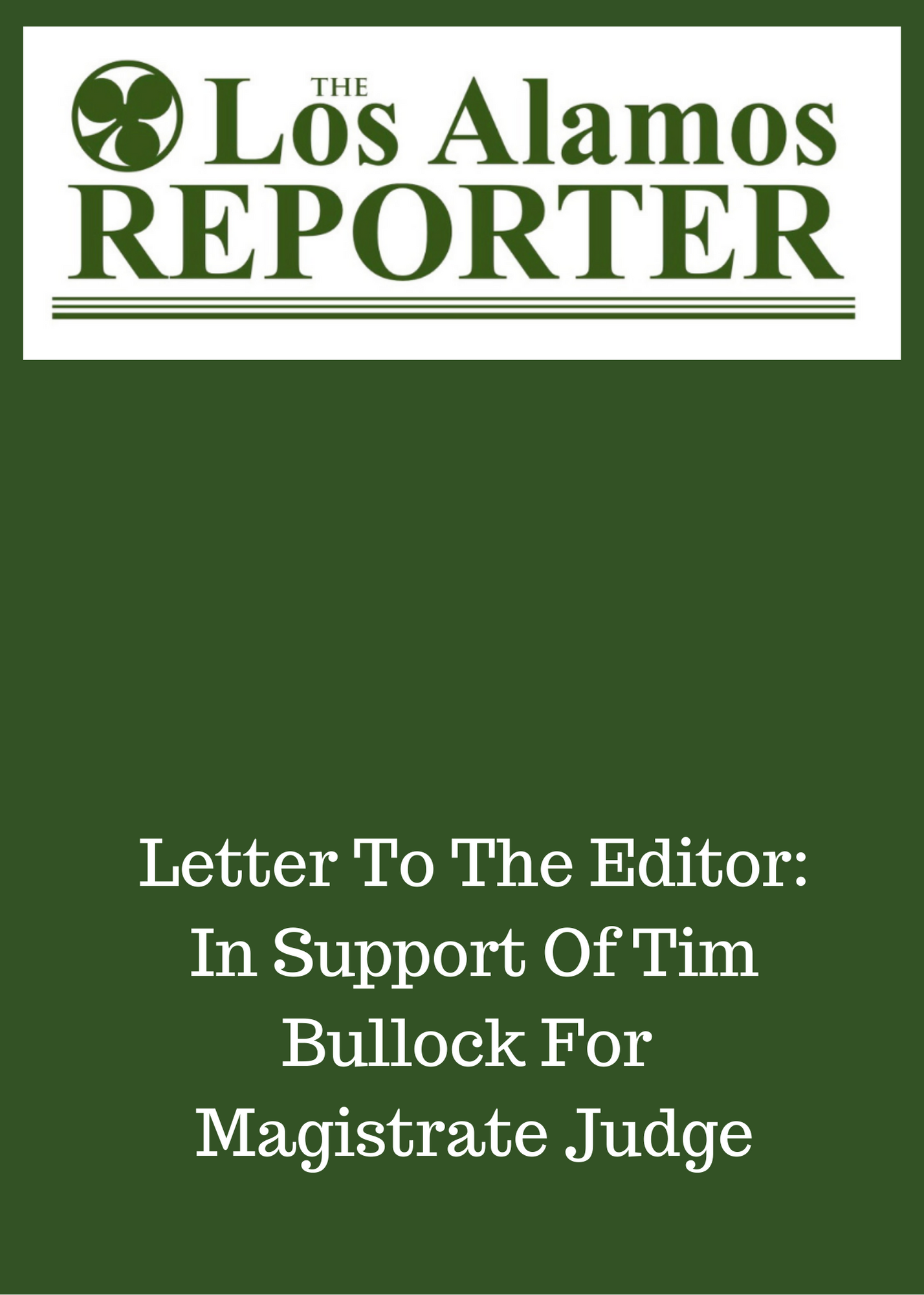 In Support Of Tim Bullock For Magistrate Judge – Los Alamos Reporter