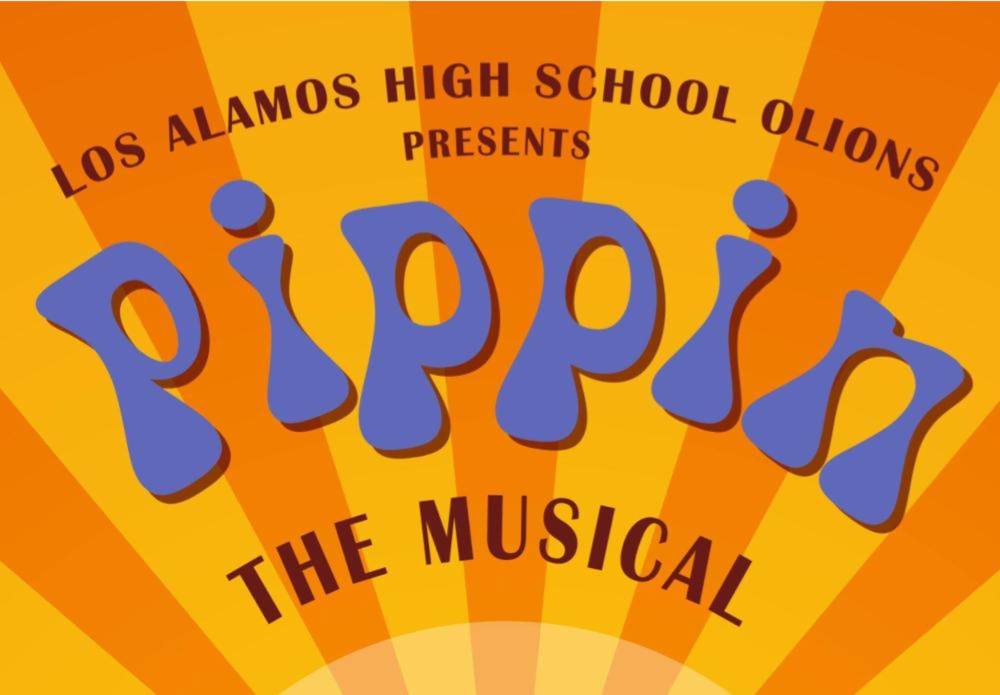 Los Alamos High School Olions Presents ‘Pippin, The Musical’ Beginning ...