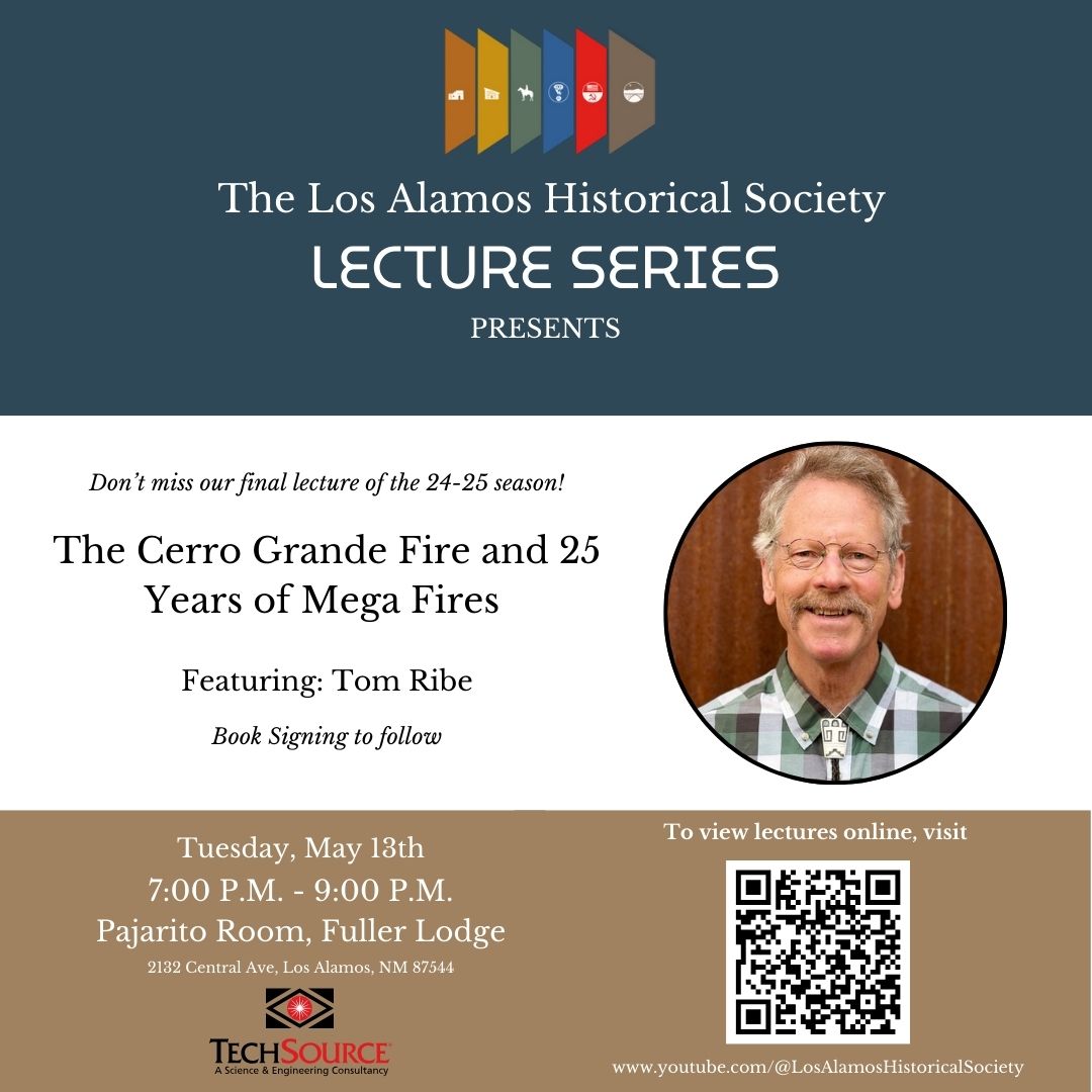 Tom Ribe To Speak At Los Alamos Historical Society’s May Lecture ‘The Cerro Grande Fire And 25 ...