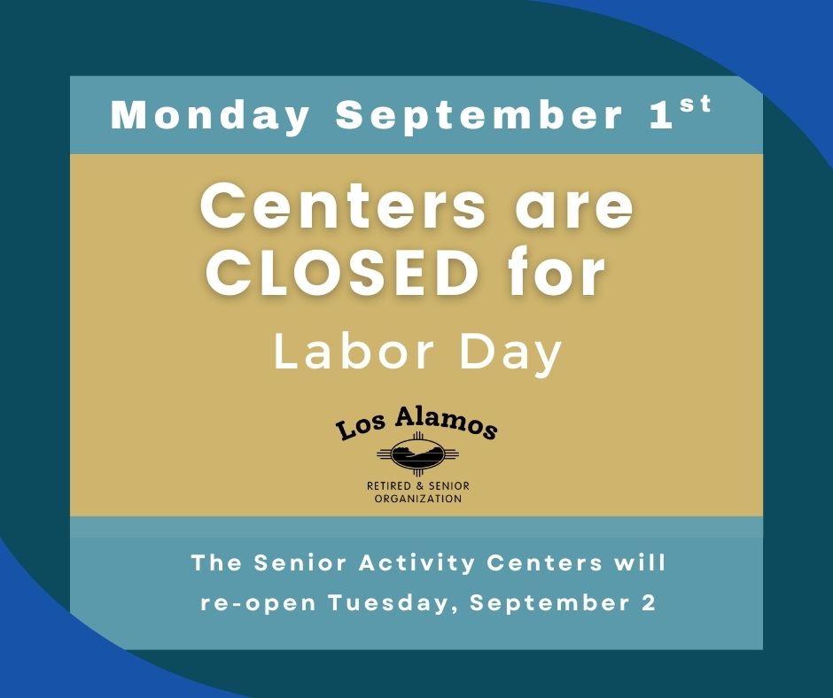 Senior Activity Centers Closed Monday In Observance Of Labor Day – Los ...